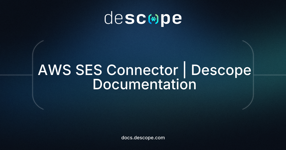 AWS SES Connector | Descope Documentation