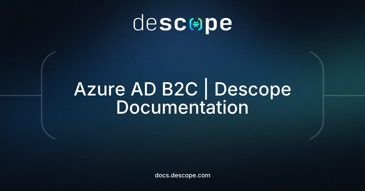 Azure AD B2C | Descope Documentation