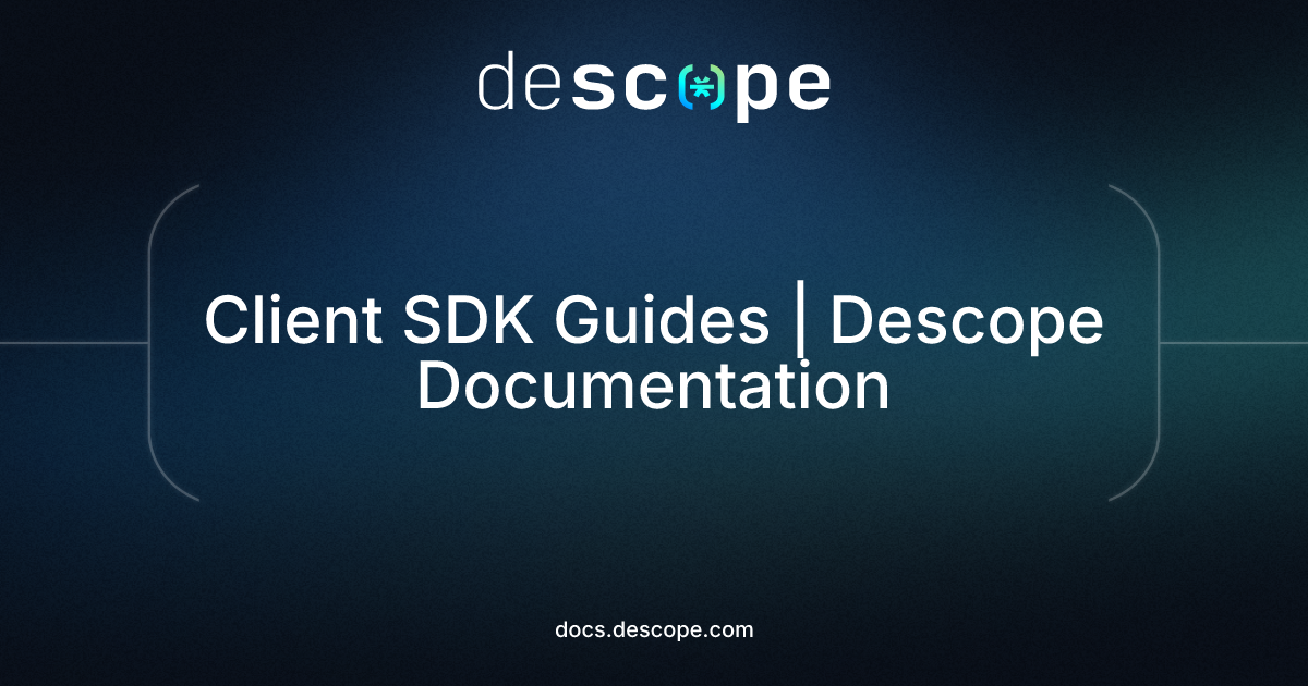 Client Sdk Guides Descope Documentation