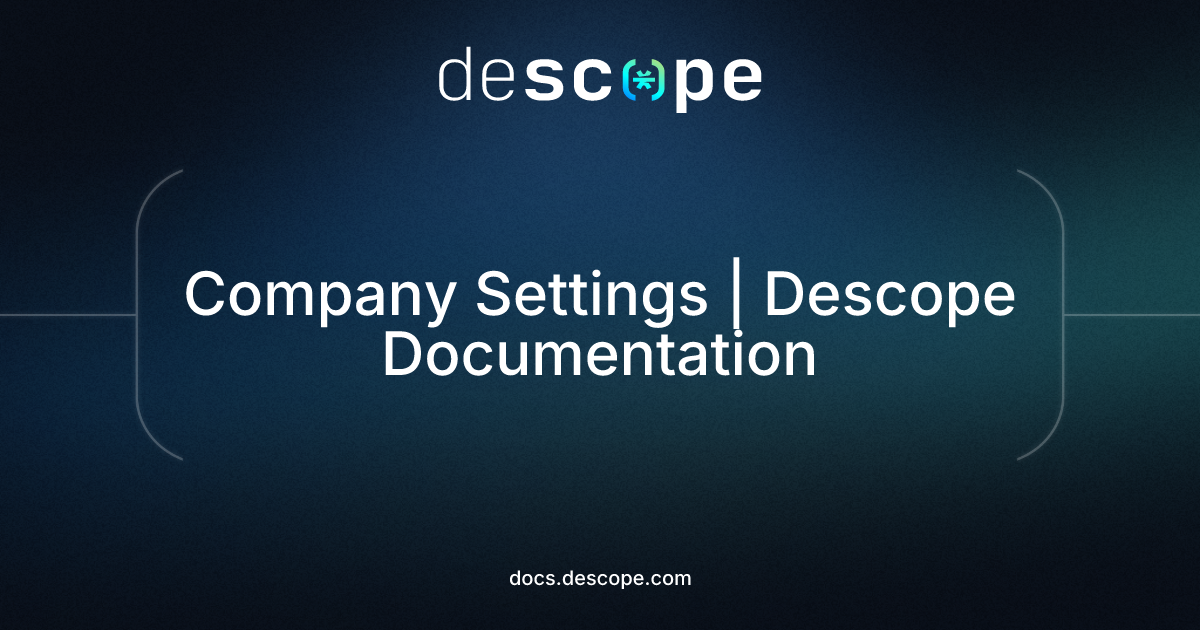 Company Settings | Descope Documentation