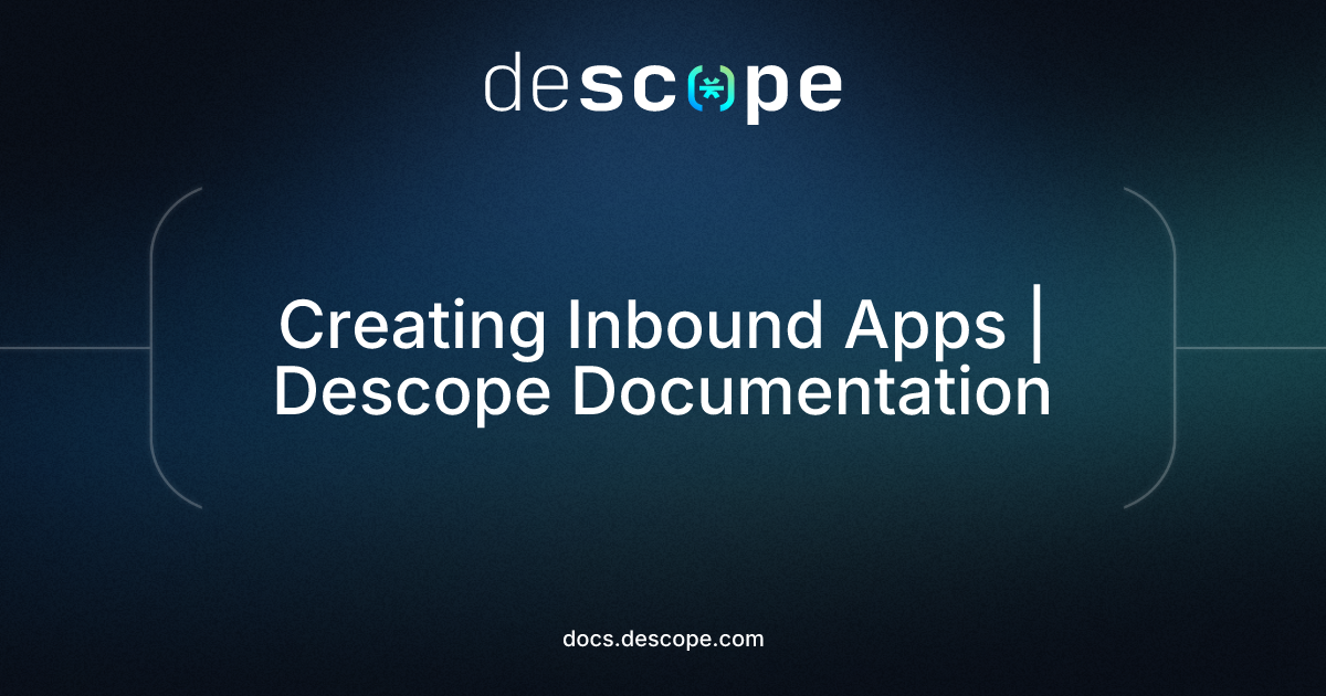 Creating Inbound Apps Descope Documentation 6401