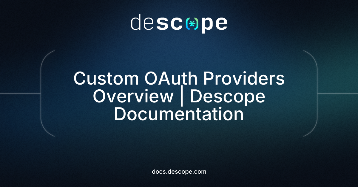 Custom OAuth Providers Overview | Descope Documentation