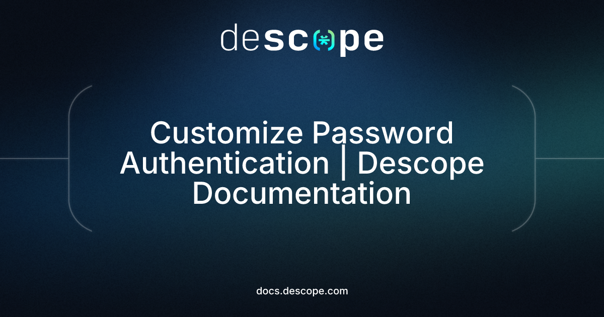 Customize Password Authentication | Descope Documentation