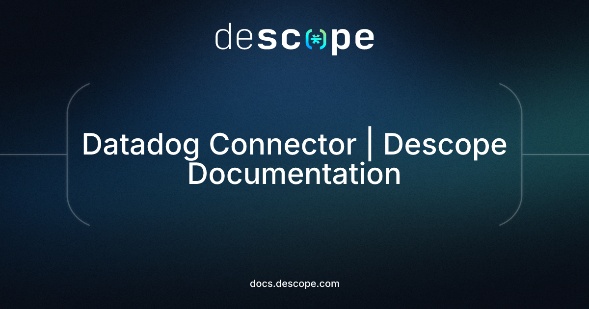 Datadog Connector | Descope Documentation