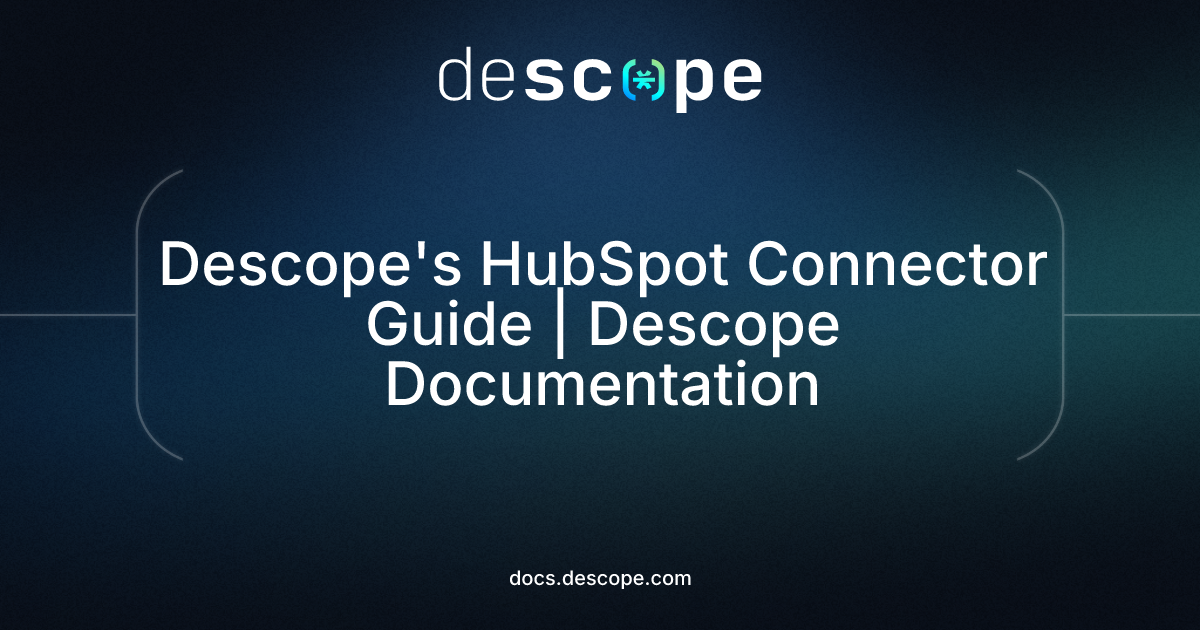 Descope's HubSpot Connector Guide | Descope Documentation