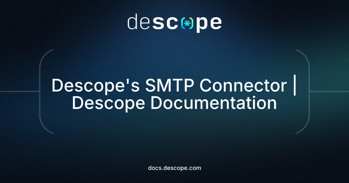 Descope's SMTP Connector | Descope Documentation