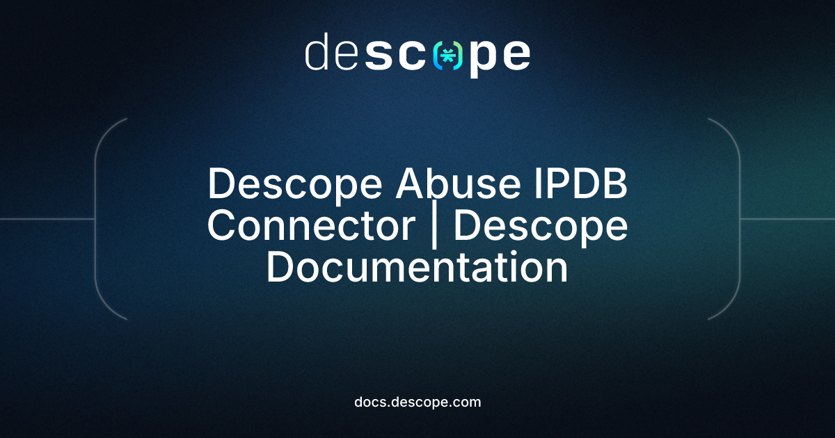 Descope Abuse IPDB Connector | Descope Documentation