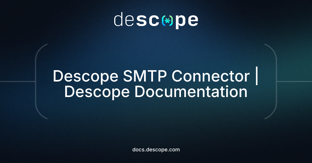 Descope SMTP Connector | Descope Documentation