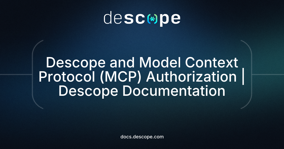 Descope and Model Context Protocol (MCP) Authorization | Descope Documentation
