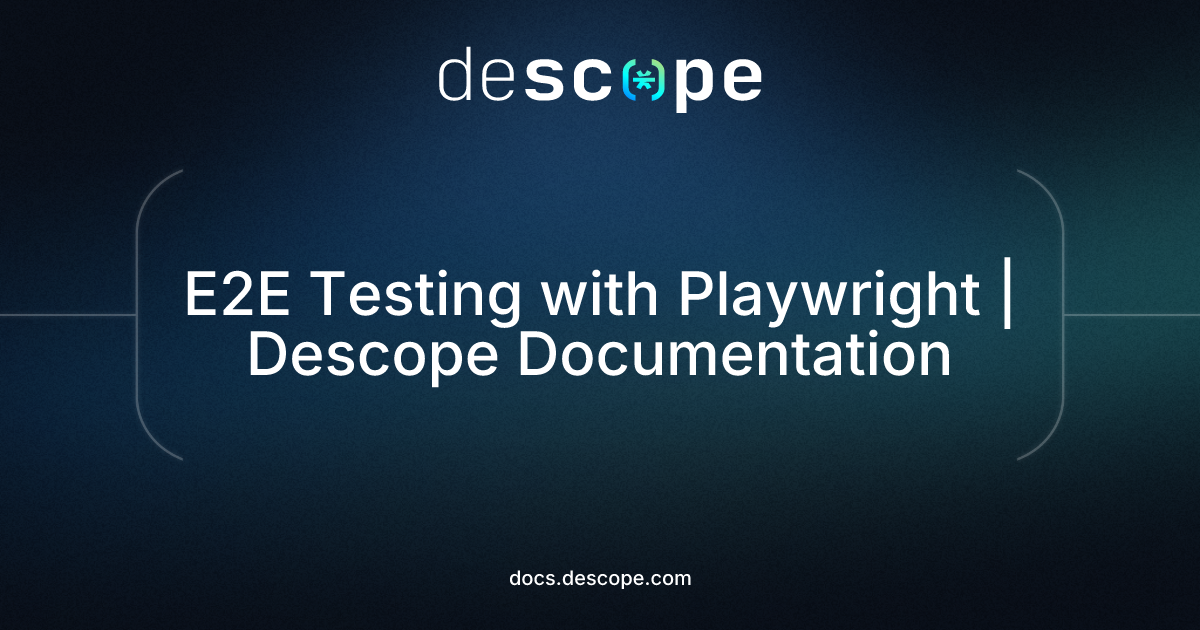 E2E Testing with Playwright | Descope Documentation