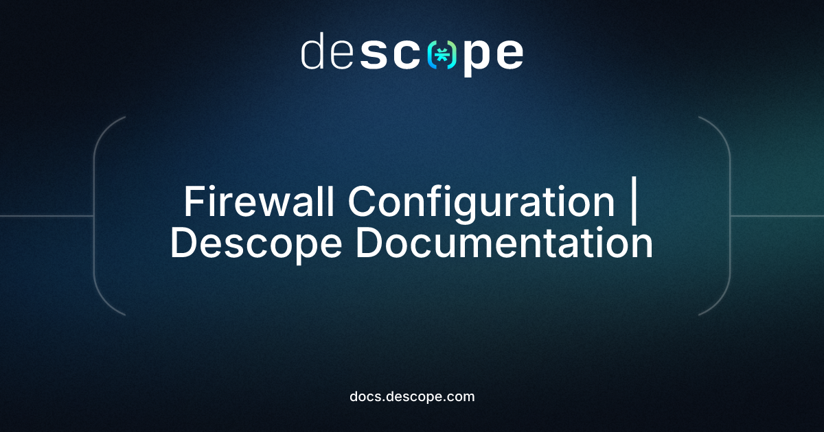 Firewall Configuration | Descope Documentation