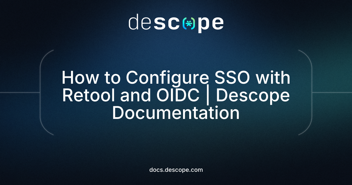 How to Configure SSO with Retool and OIDC | Descope Documentation