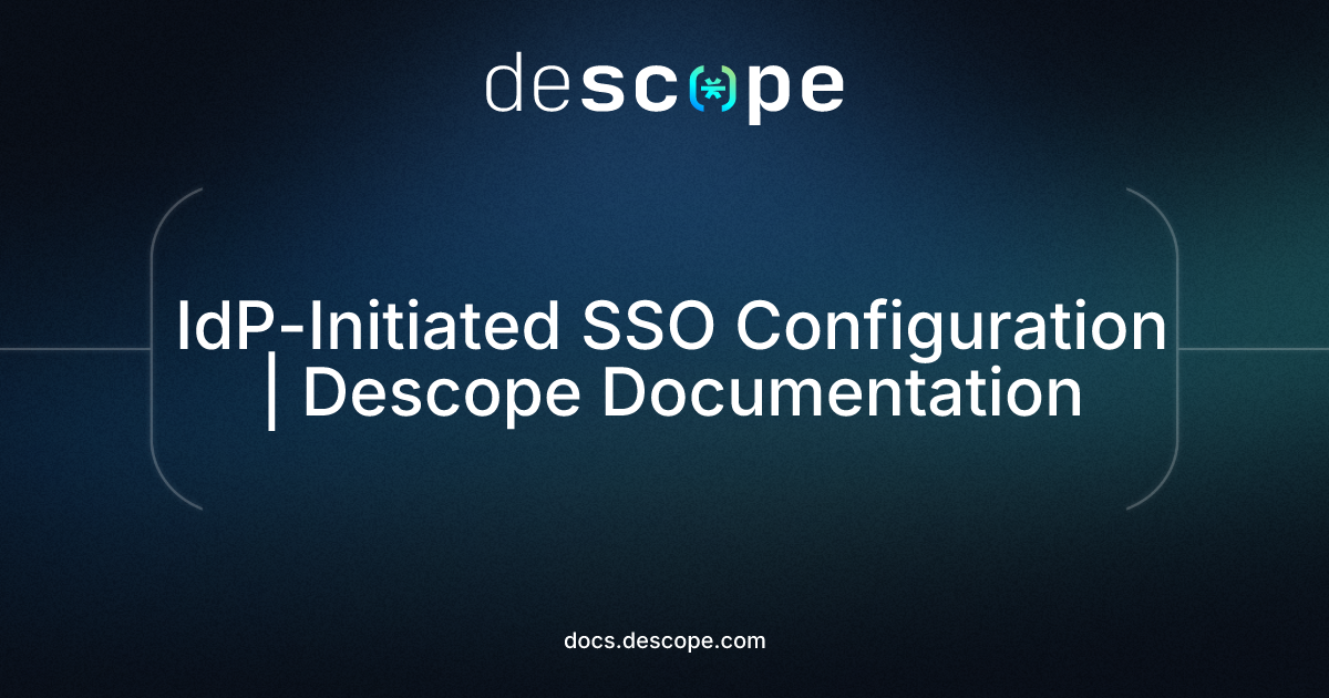 Idp Initiated Sso Configuration Descope Documentation