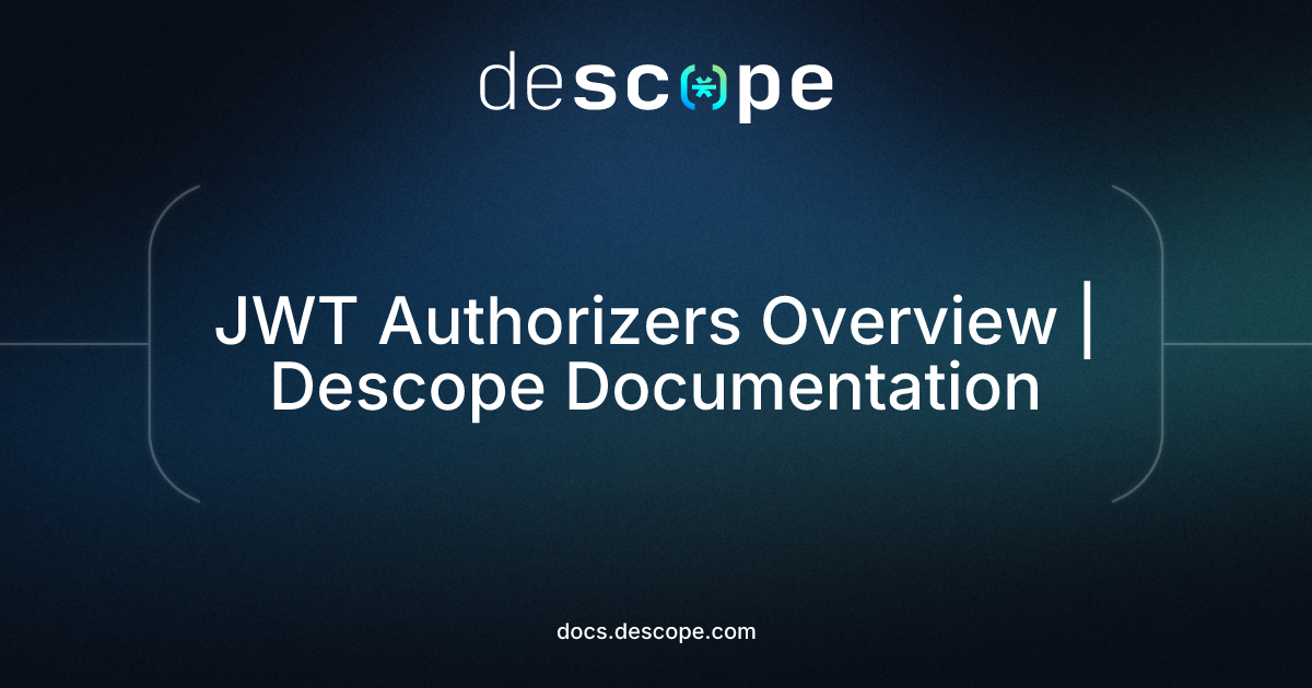 JWT Authorizers Overview | Descope Documentation
