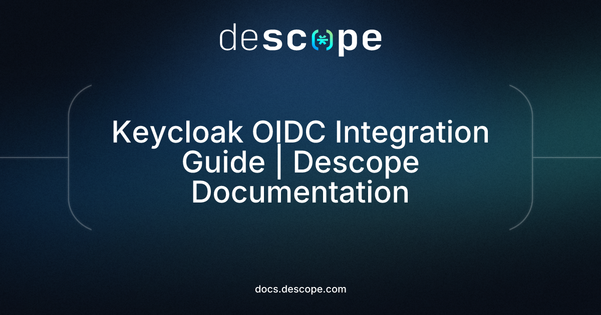 Keycloak Oidc Integration Guide Descope Documentation