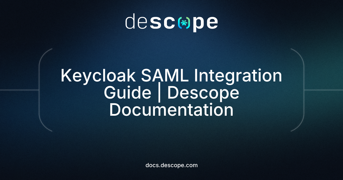 Keycloak SAML Integration Guide | Descope Documentation