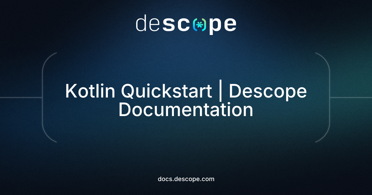 Kotlin Quickstart | Descope Documentation