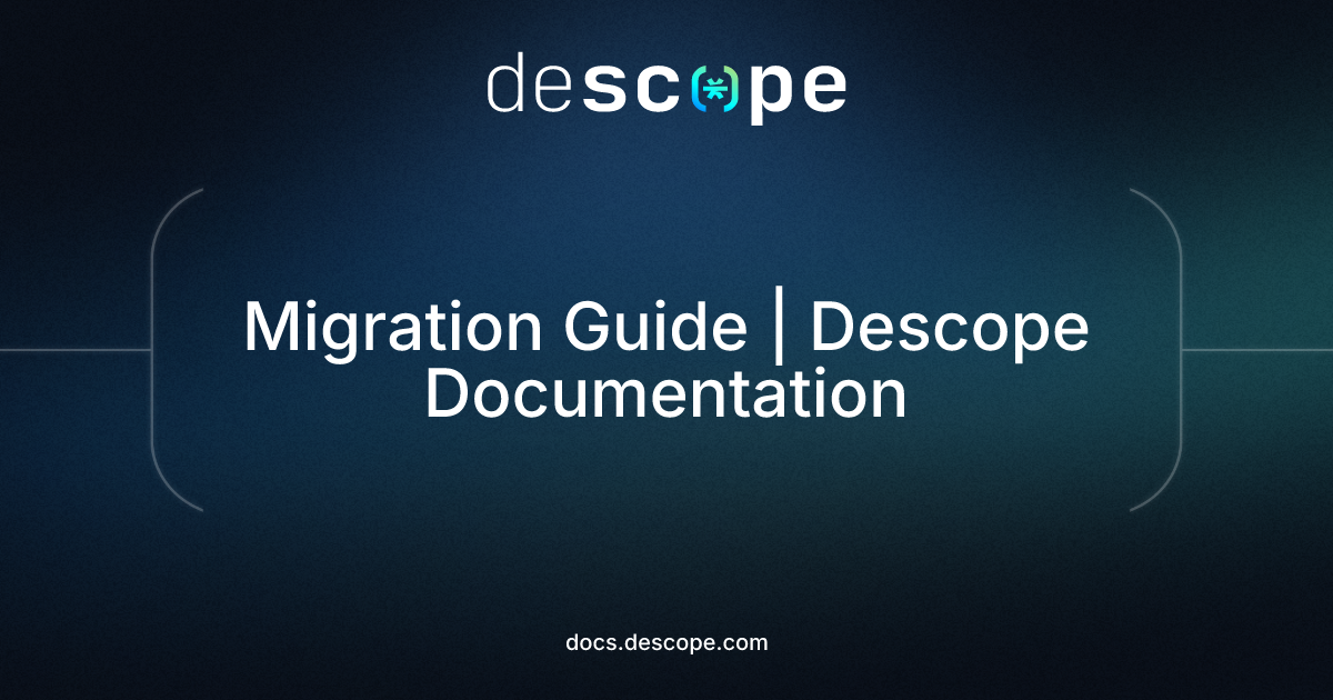 Migration Guide | Descope Documentation