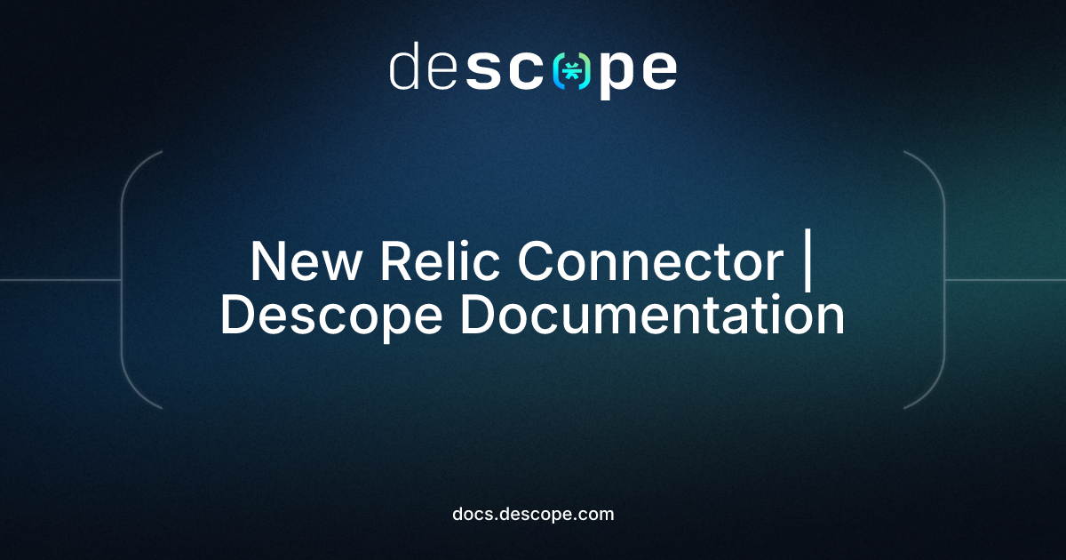 New Relic Connector | Descope Documentation