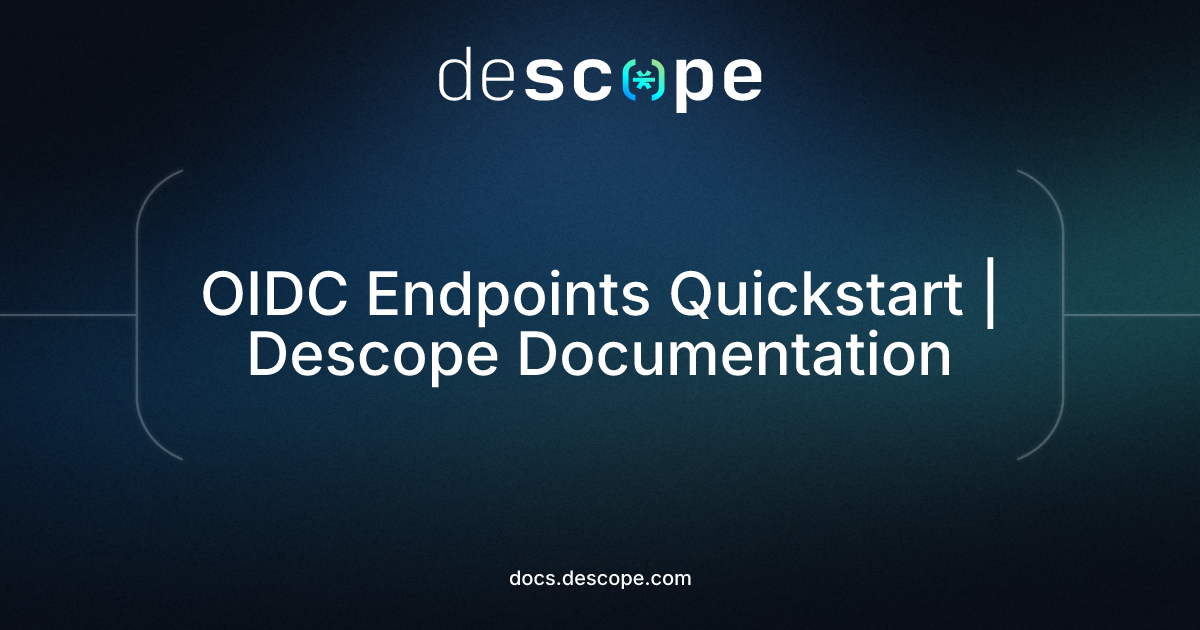 OIDC Endpoints Quickstart | Descope Documentation