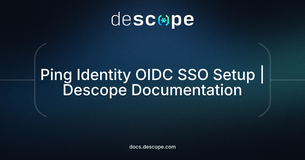 Ping Identity OIDC SSO Setup | Descope Documentation