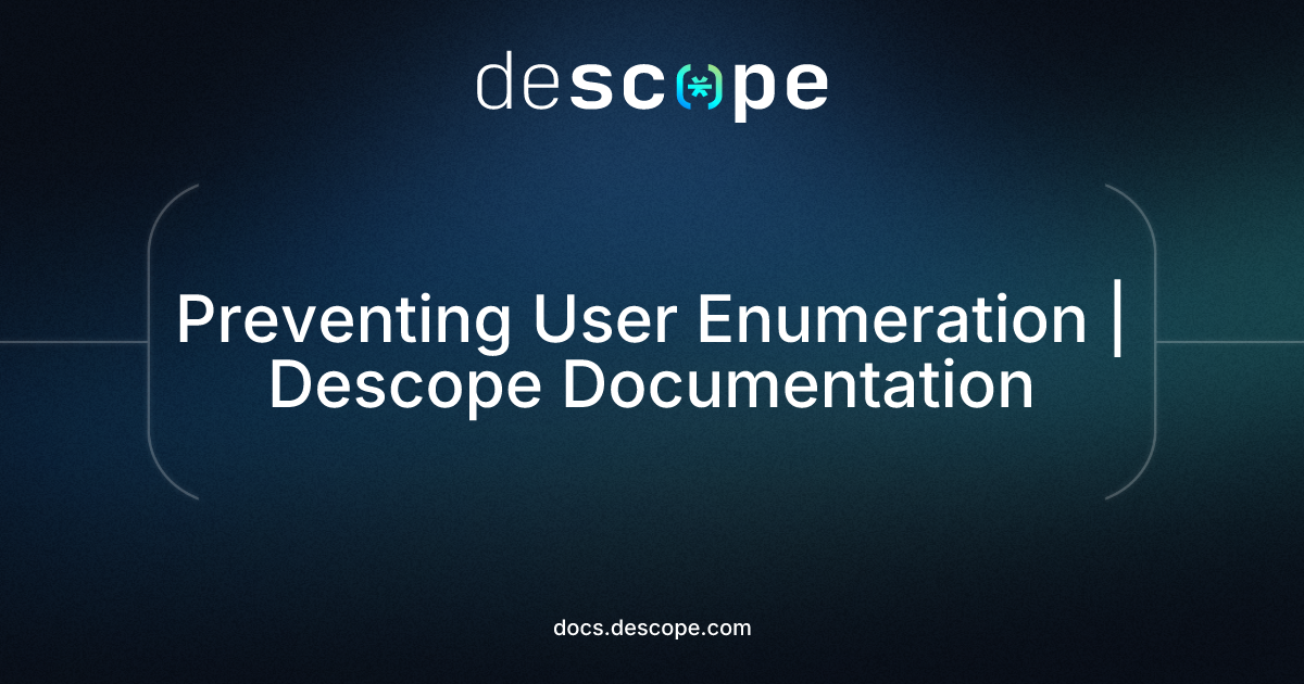 Preventing User Enumeration | Descope Documentation
