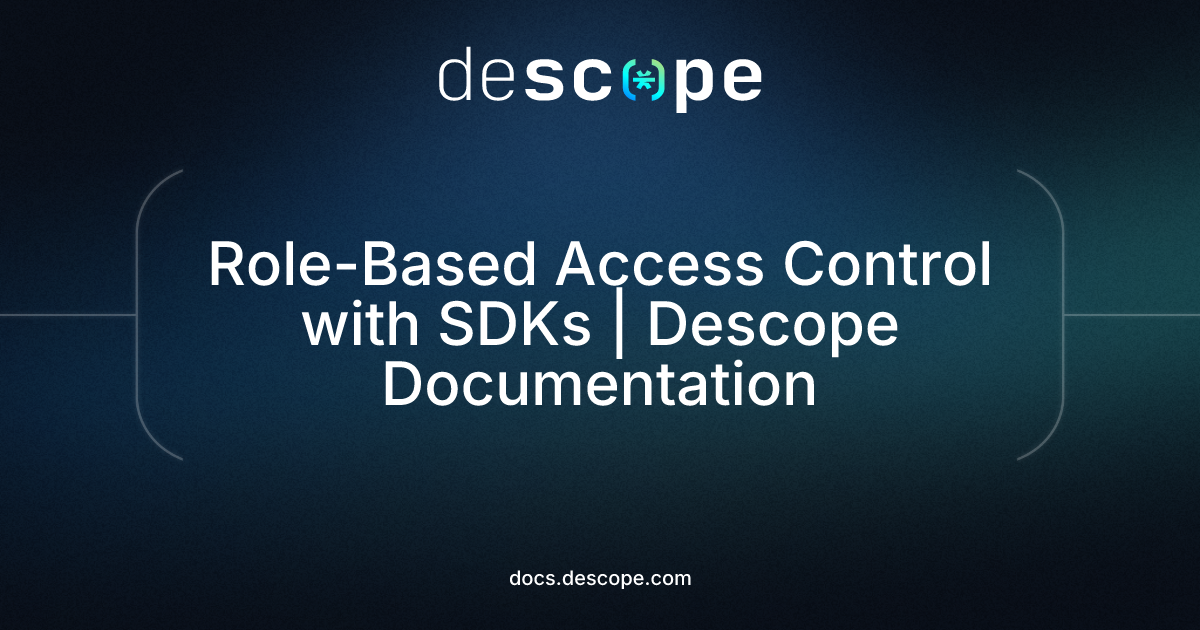 Role-Based Access Control with SDKs | Descope Documentation