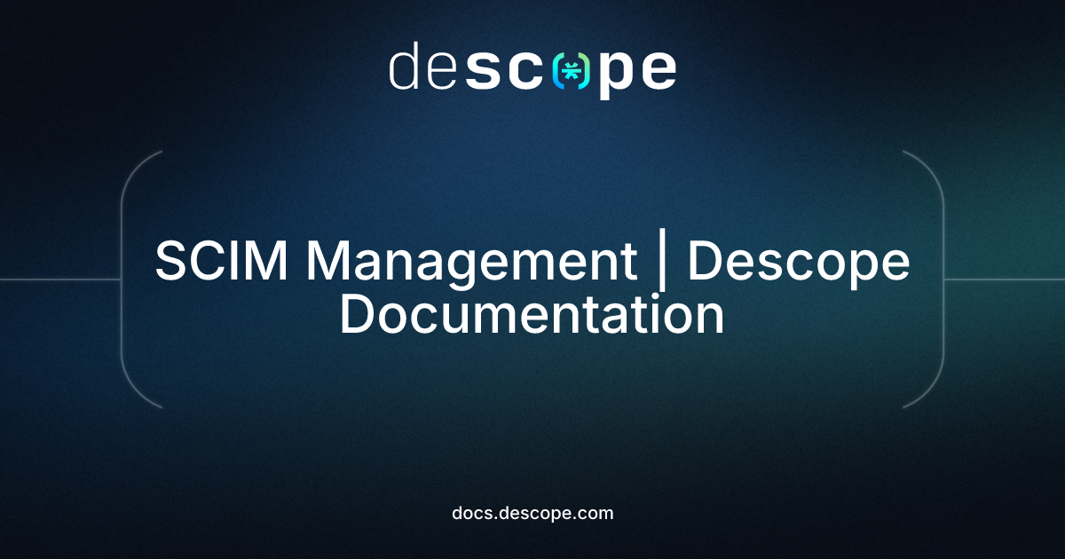 SCIM Management | Descope Documentation