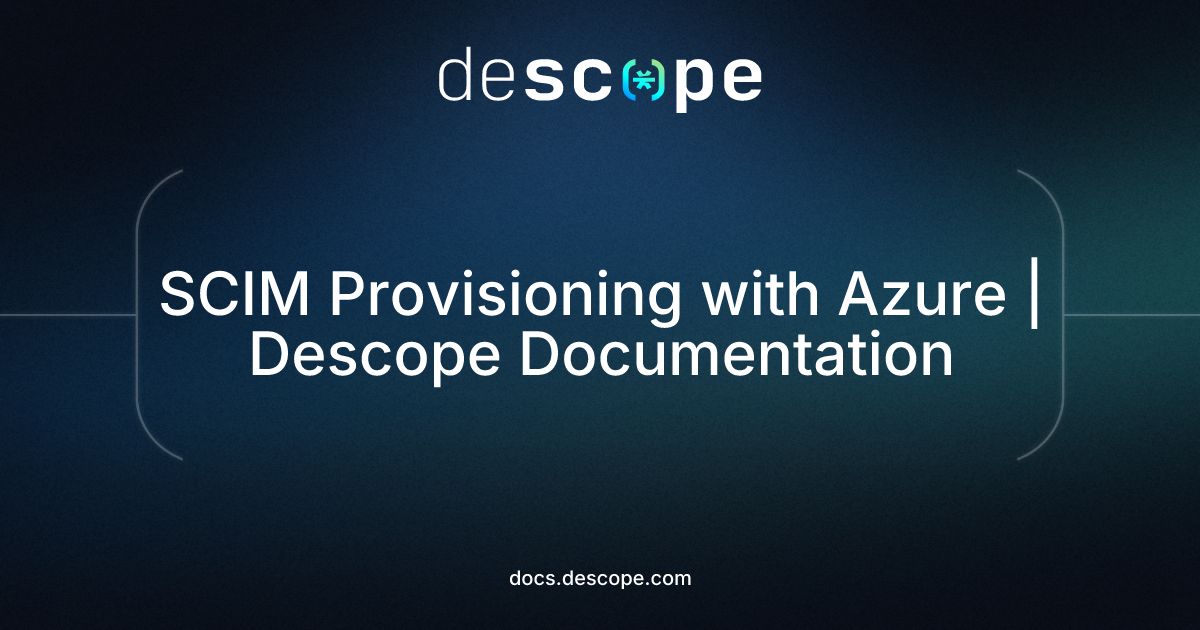 SCIM Provisioning with Azure | Descope Documentation