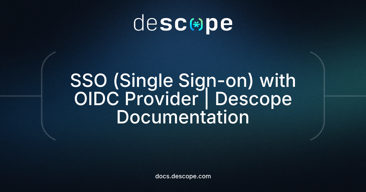 SSO (Single Sign-on) with OIDC Provider | Descope Documentation