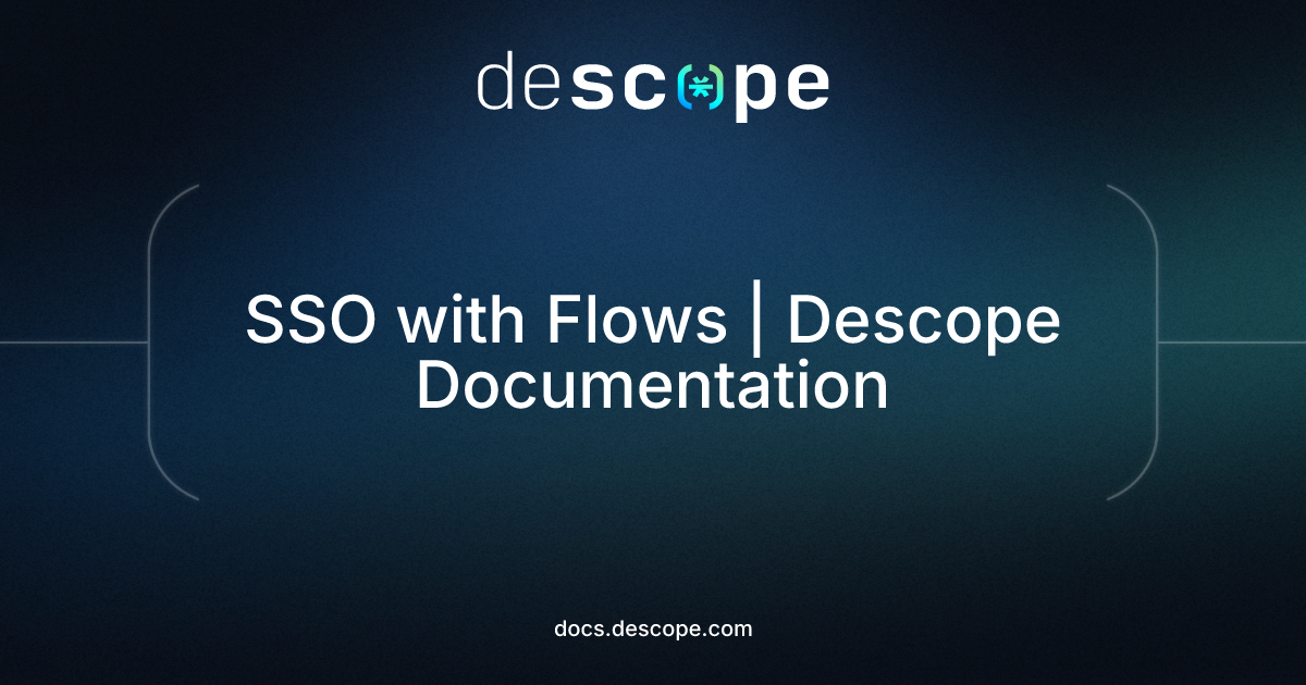 SSO with Flows | Descope Documentation