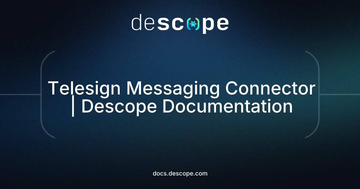 Telesign Messaging Connector | Descope Documentation