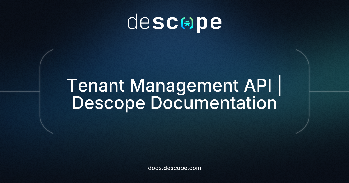 Tenant Management API | Descope Documentation