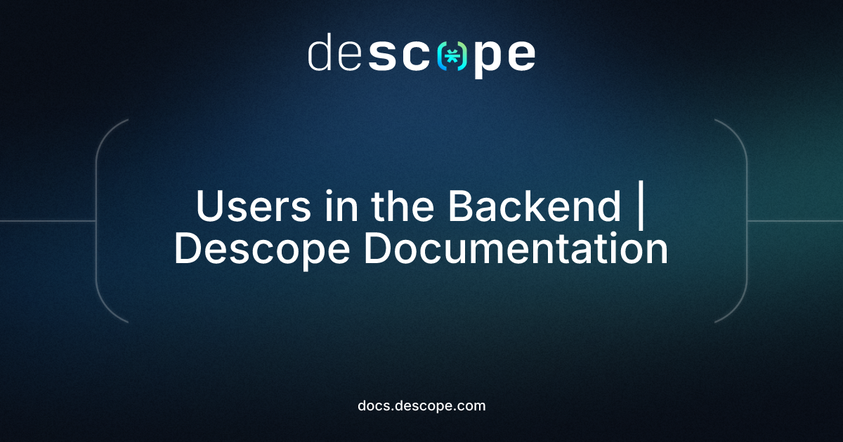 Users in the Backend | Descope Documentation