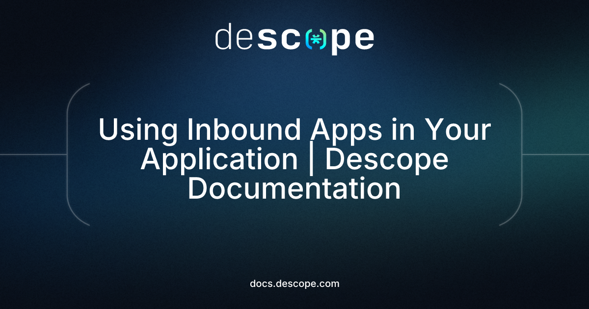 Using Inbound Apps in Your Application | Descope Documentation