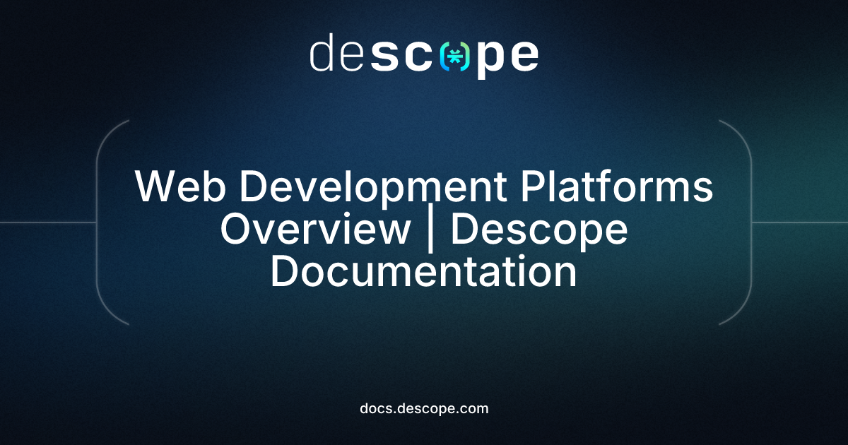 Web Development Platforms Overview | Descope Documentation